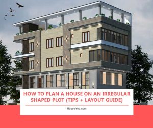 Irregular Plot House Design Tips | Layout Guide by Houseyog