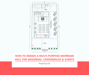 How to Design a Multi-Purpose Marriage Hall for Weddings & Conferences