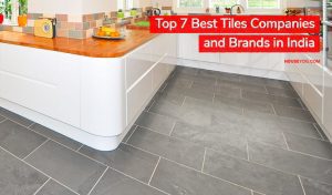 Best Tiles Companies in India - Leading Floor and Wall Tile Brands